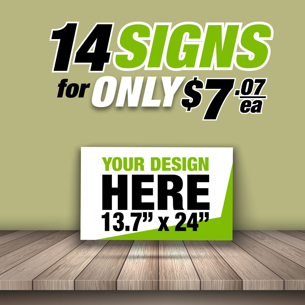 13.7" x 24" Yard Signs – 760 Print